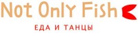 Ресторан «Not Only Fish» в Києві. Резерв столика онлайн - RestOn.ua